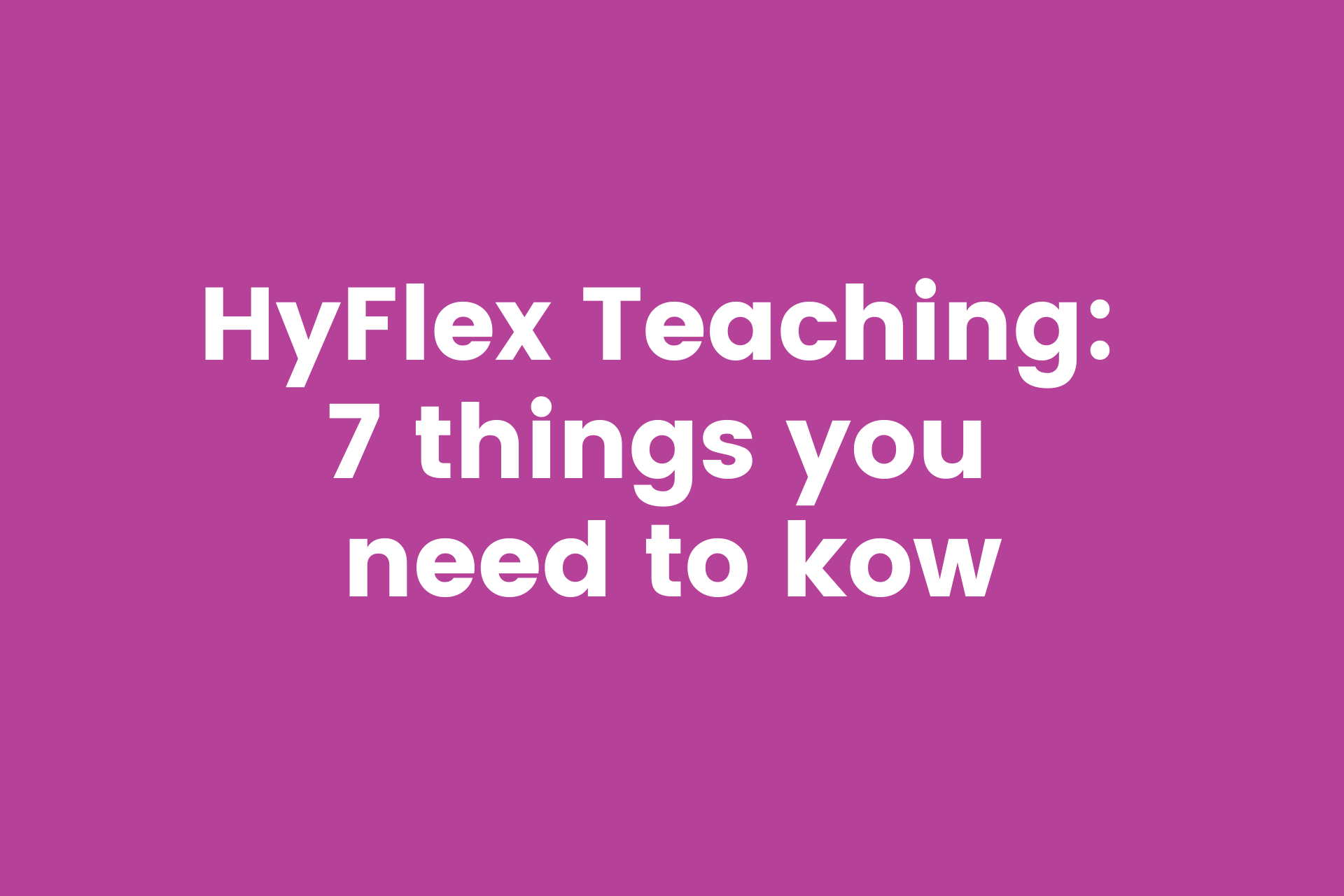 HyFlex Teaching | Flexible Teaching Strategies | Honorlock