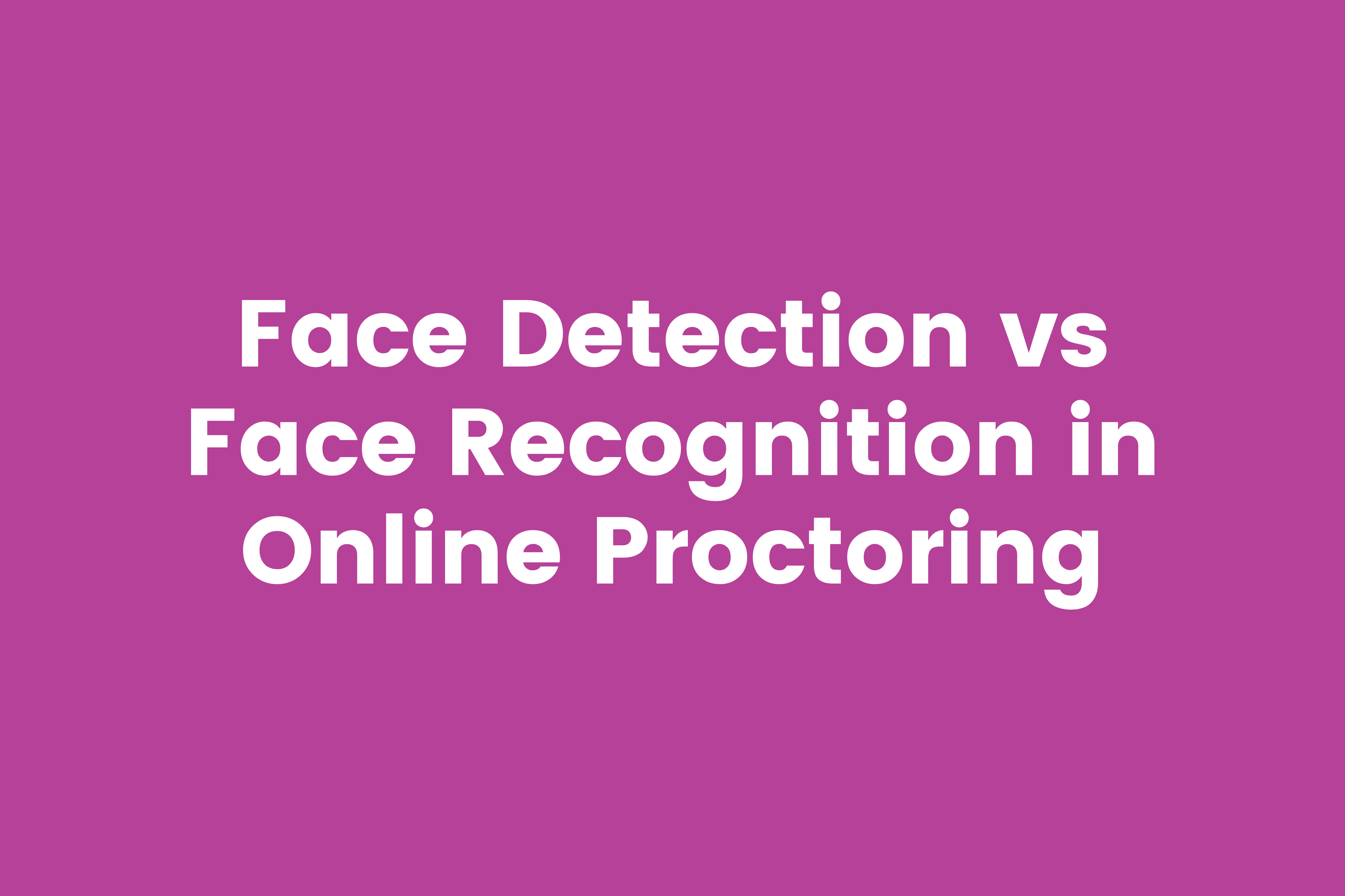 Face Recognition Vs Face Detection What s The Difference 