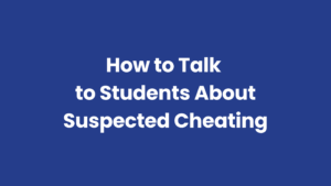 5 Ways Students Justify Cheating & Create a Culture of It